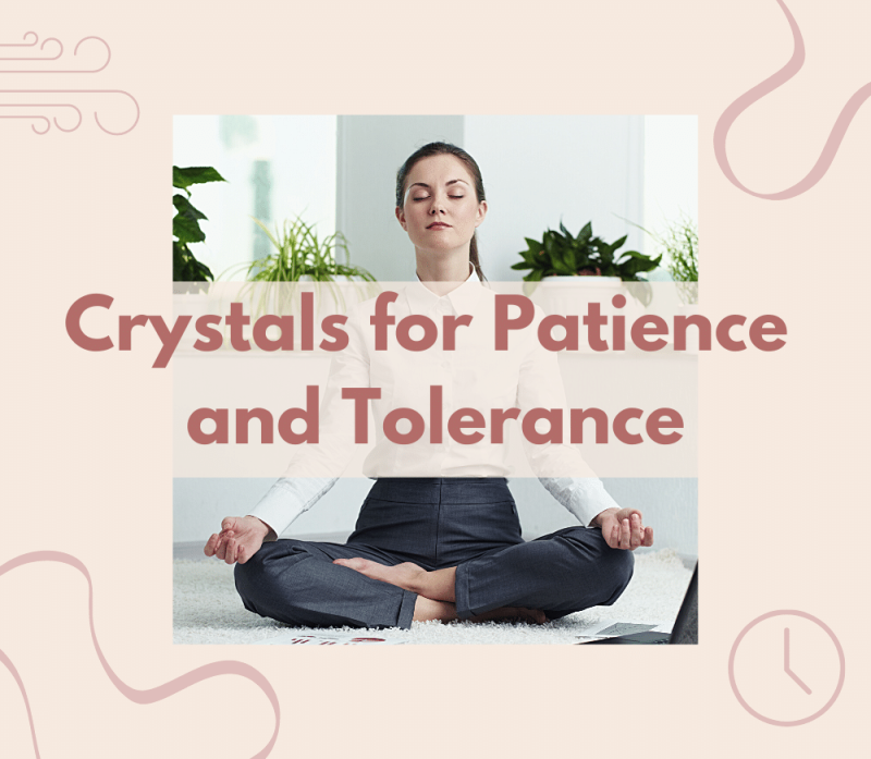 8 Best Crystals for Patience and Tolerance in Dark Times